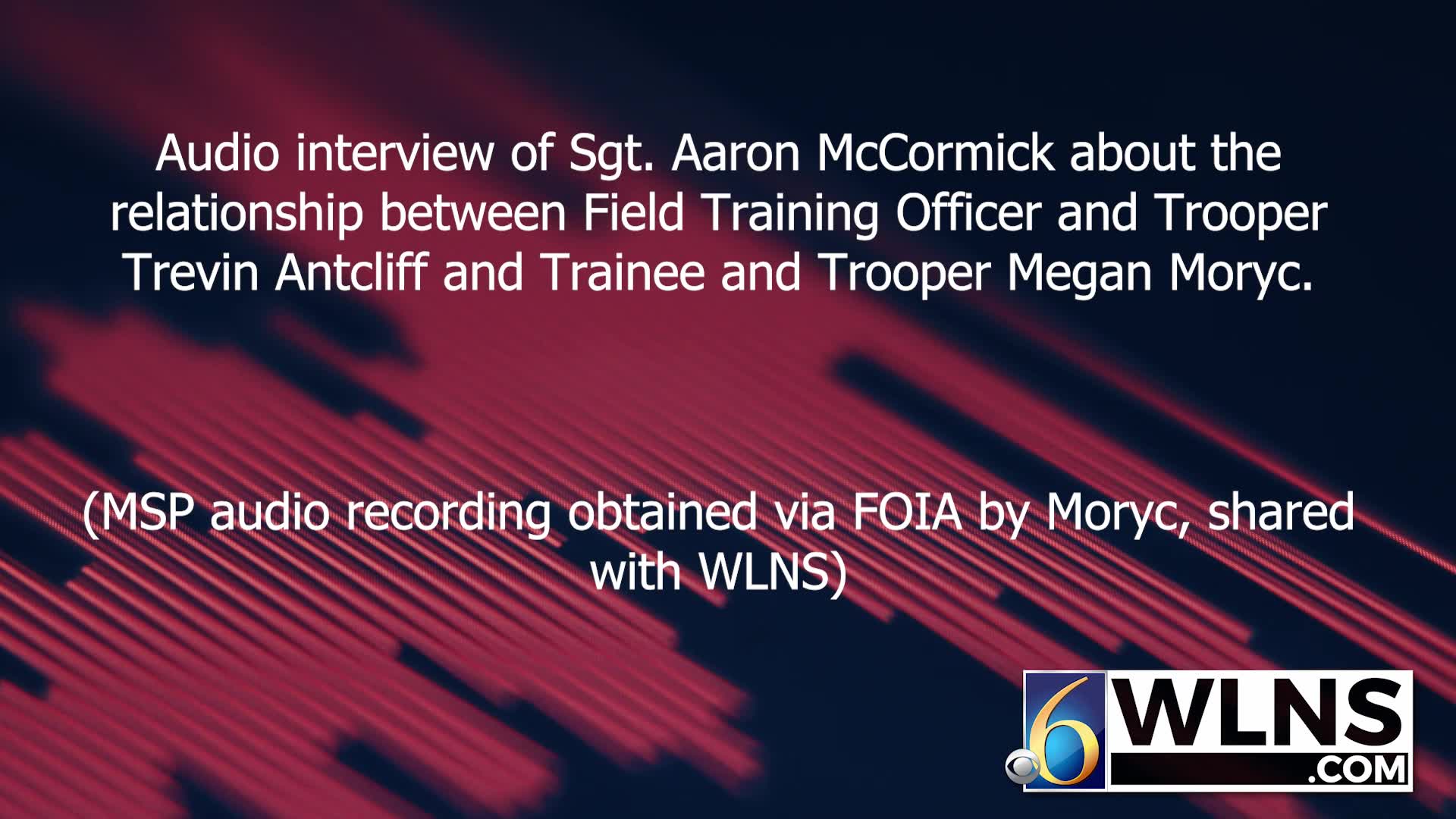 Audio interview of Sgt. Aaron McCormick – WLNS 6 News
