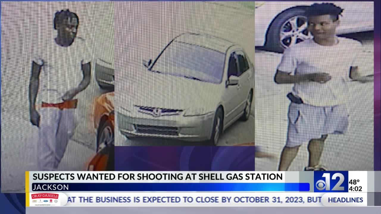 Suspects wanted for shooting at Jackson Shell gas station – WJTV
