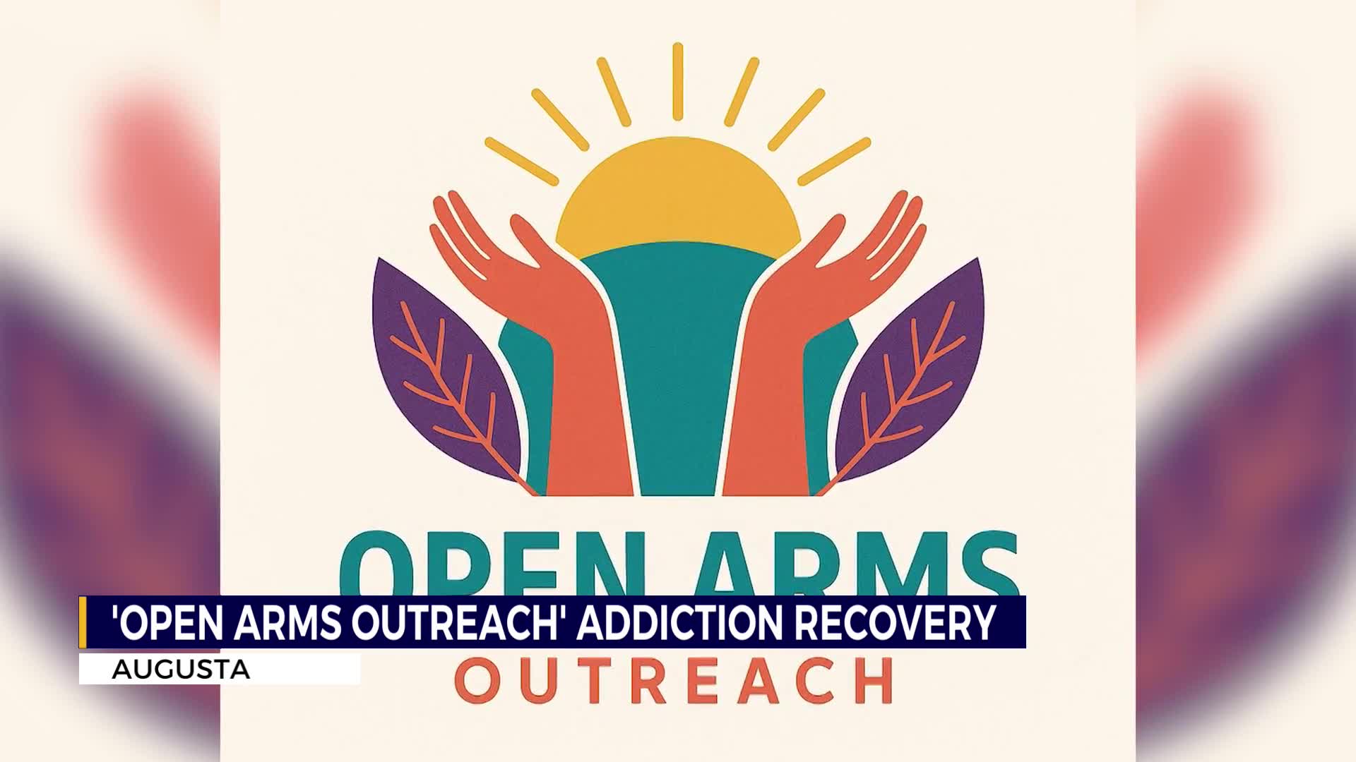 Open Arms Outreach: Making addiction help accessible in Augusta – WJBF